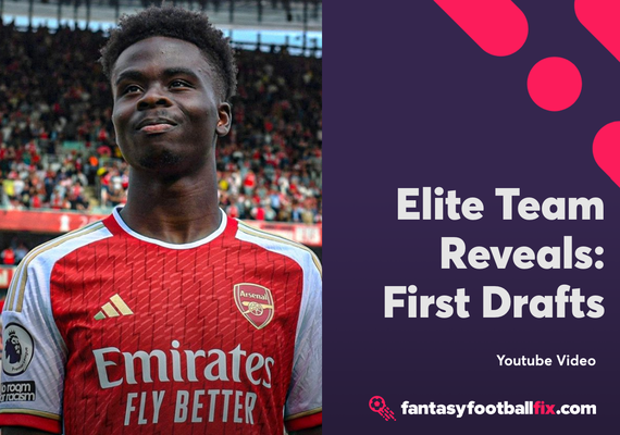 Elite Fantasy Premier League (FPL) Team Reveals: 1st Drafts