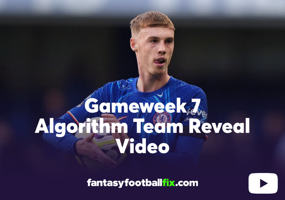 FPL Gameweek 7: Algorithm & Expert Team Reveal & Tips Video