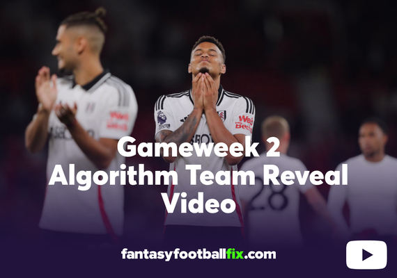 FPL GW2 Team Reveal: Expert & Algorithm Insights with Player Picks