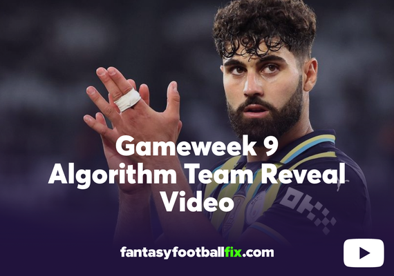 Gameweek 9: FPL Tips & Algorithm Team Reveal Video