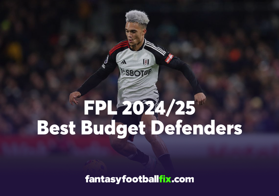 Best Budget FPL Defenders 2024/25