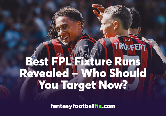 Best Fixture Runs from Gameweek 4 | Fantasy Premier League