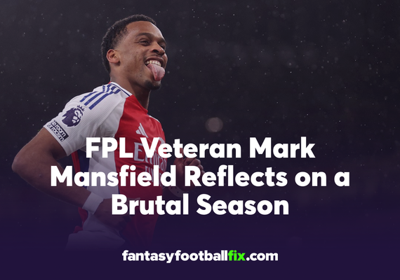 Mark Mansfield Reflects on Tough 2024/25 FPL Season