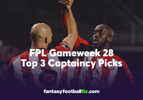 Fantasy Premier League Gameweek 28: Top 3 FPL Captaincy Picks