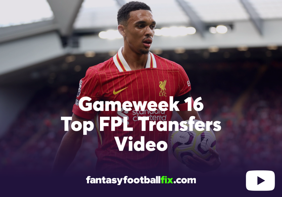 Top FPL Transfers for Gameweek 16 Video