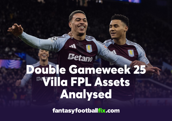 FPL Double Gameweek 25: Villa Assets Analysed