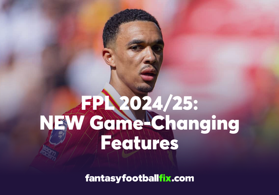 FPL Revolution: Game-Changing Features for 2024/25 Season