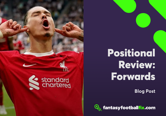 Fantasy Premier League (FPL) Positional Review: Forwards
