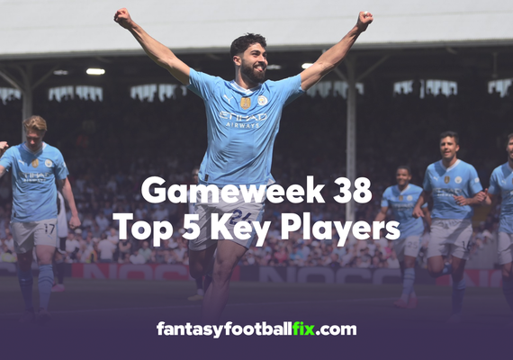 Fantasy Premier League (FPL) Gameweek 38 Top 5 Players