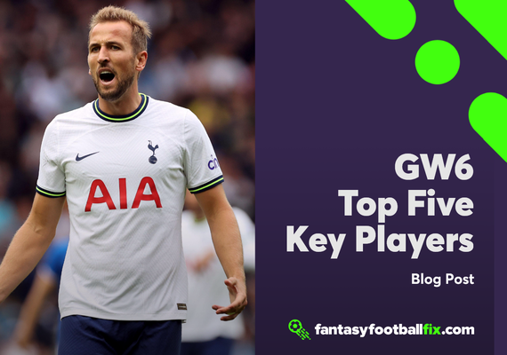 GW6 Top Five Key Players