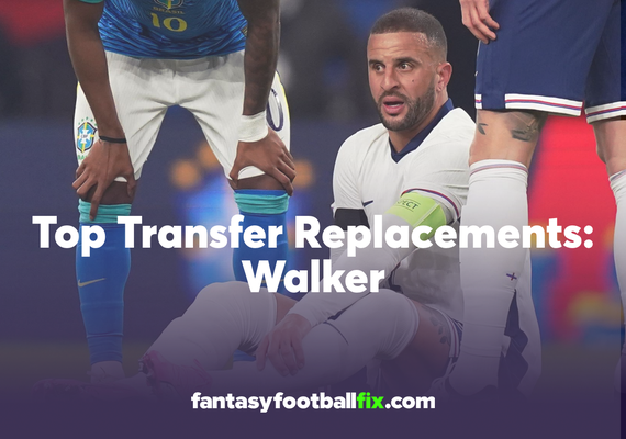 Fantasy Premier League (FPL) GW30: Walker Replacements