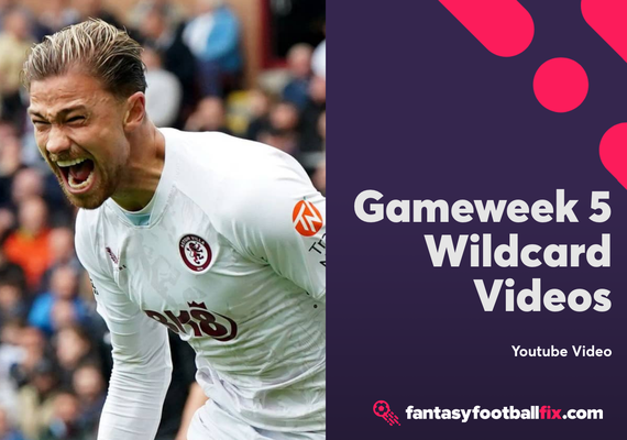 Fantasy Premier League (FPL) Gameweek 5 Wildcard Videos